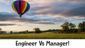 Engineer Vs Manager! - Think and Smile